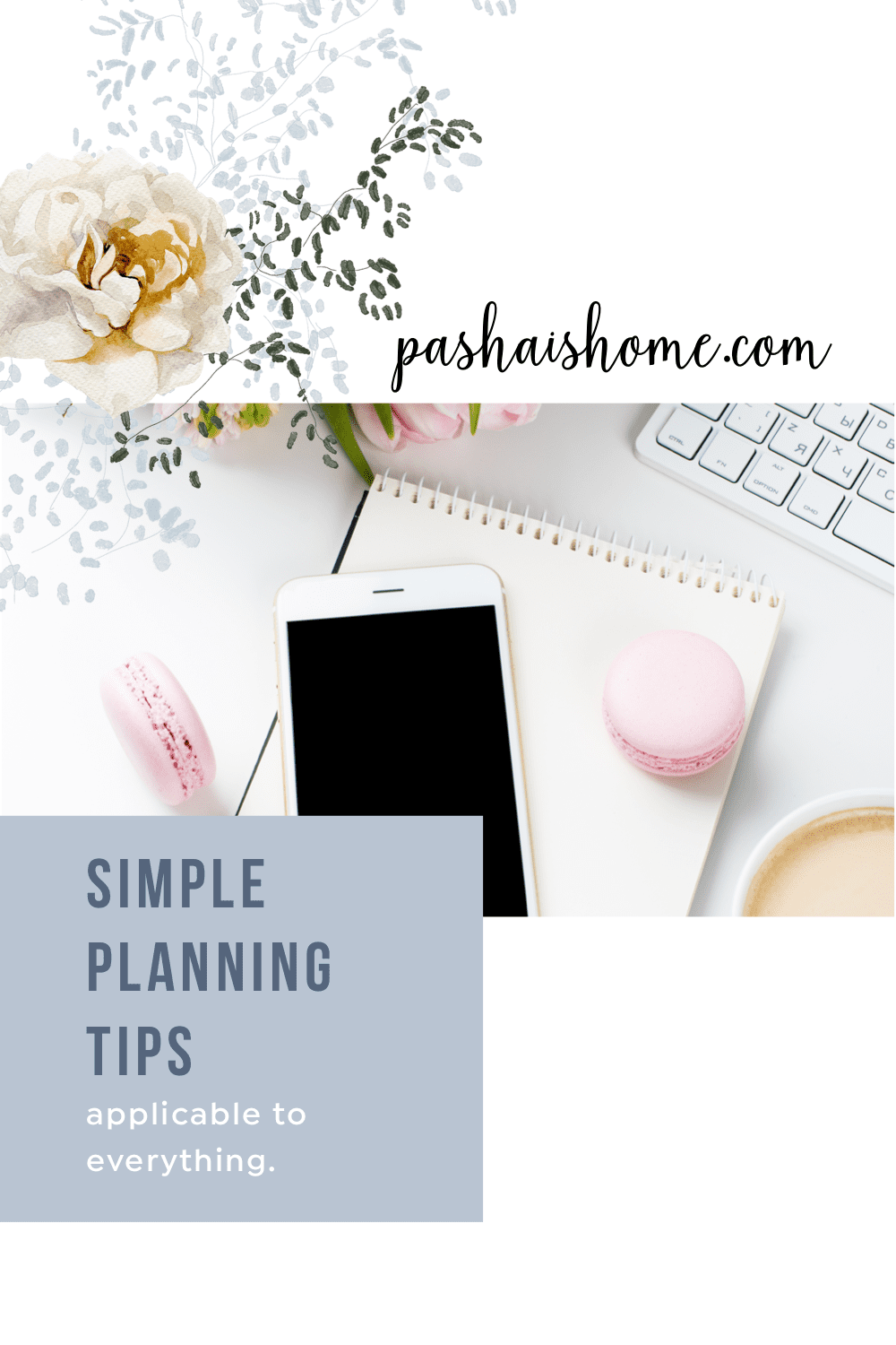 Simple Planning Tips For Everything You Need to Plan - Pasha is Home