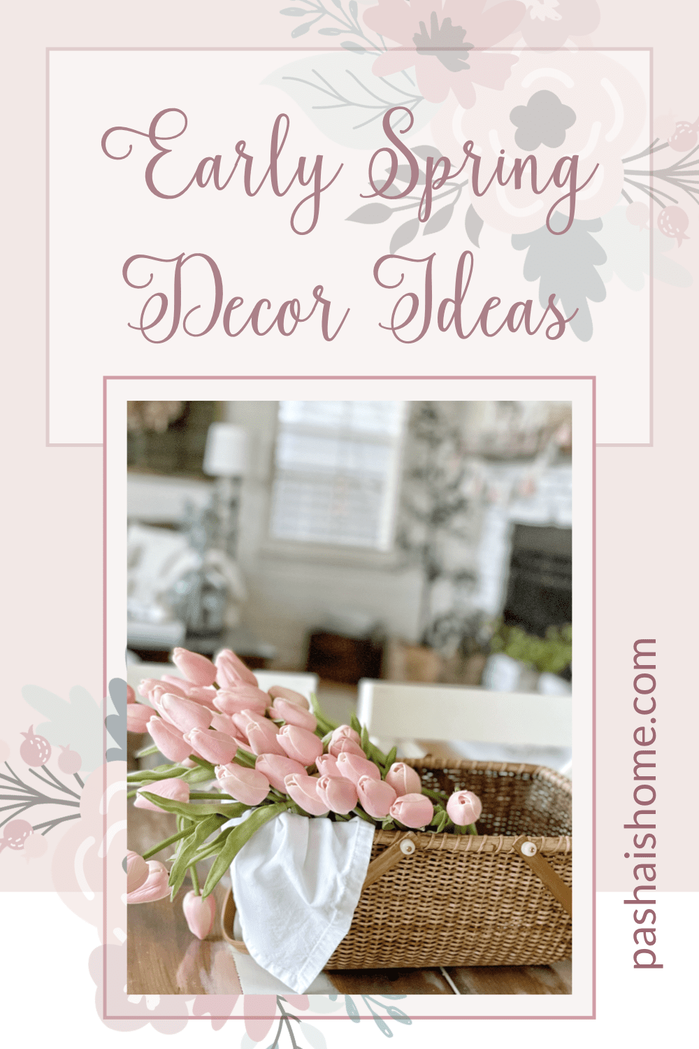 Three Easy Ways to Decorate your Home for Early Spring - Pasha is Home
