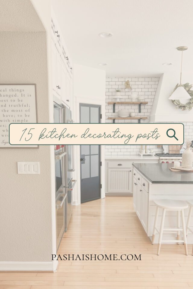 15 Kitchen Decorating Posts You Need to Read - Pasha is Home