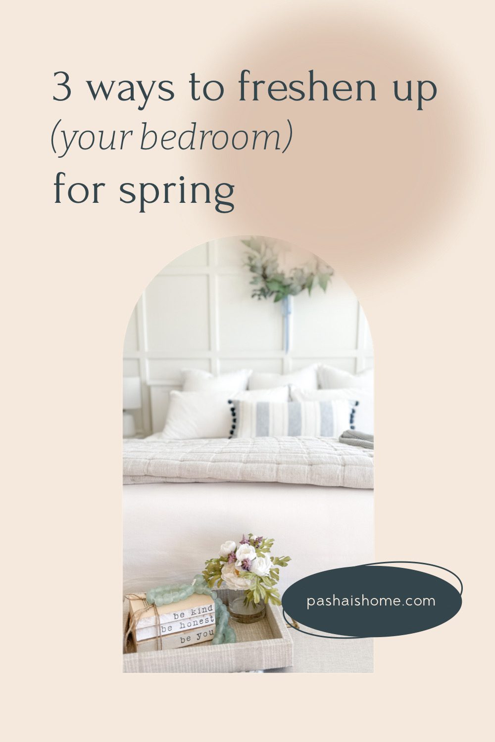 3 Simple Ways to Bring Spring Touches into the Bedroom