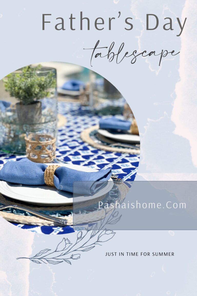 How to Set an Effortless Father's Day Table - Pasha is Home