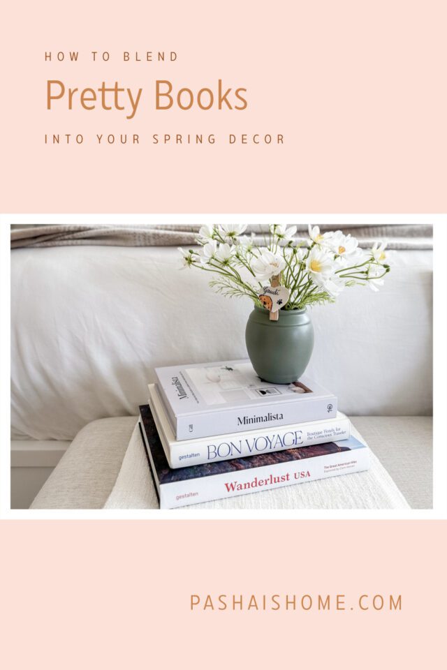 How to Blend Books into your Spring Decor - Pasha is Home