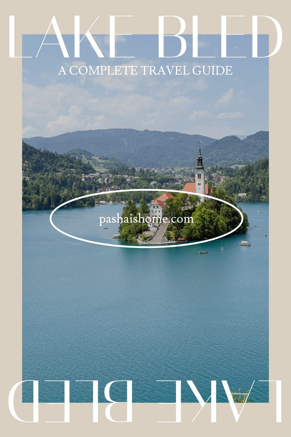 The Best Day Trip Guide to Lake Bled Slovenia - Pasha is Home